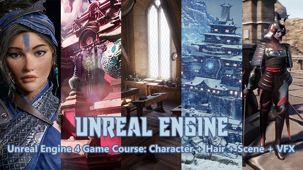 【Unreal Engine】Unreal Engine 4 Game Course: Character + Hair + Scene + VFX course online|wingfox